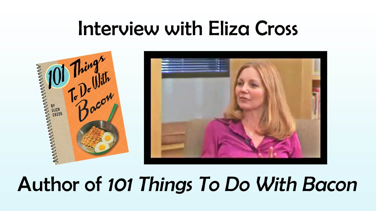 Author Eliza Cross talks about writing 101 Things To Do With Bacon ...