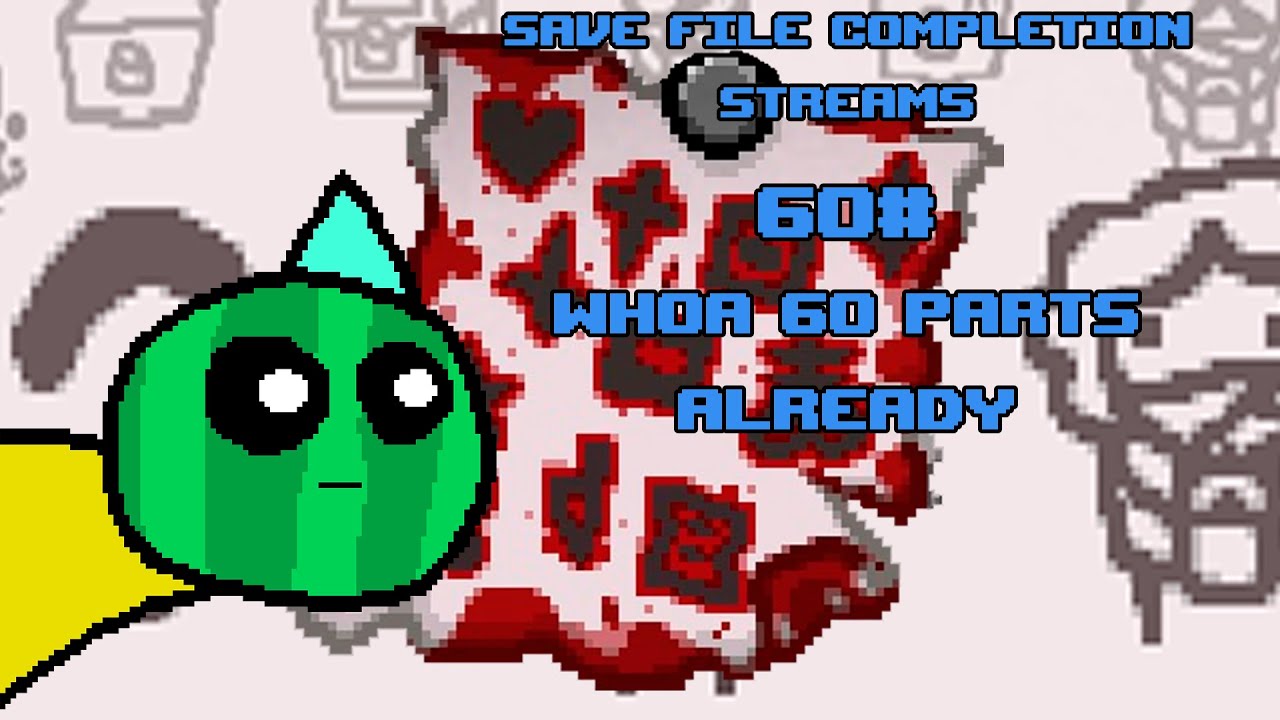 Oh hey, im streaming this again | Tboi Repentance Save File, Part #60 ...