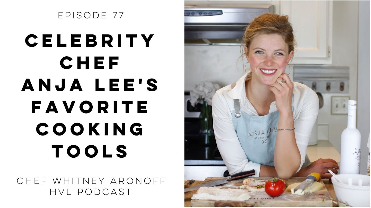 Celebrity Chef Anja Lee's Favorite Kitchen Tools - High Vibration ...