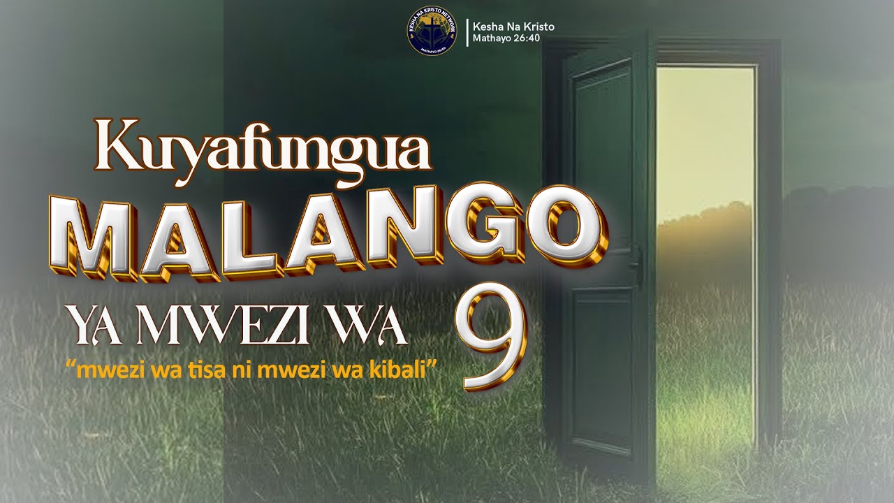 DAY 04 | KUYAFUNGUA MALANGO YA MWEZI WA TISA | Mwl Benjamin Abel - YouTube