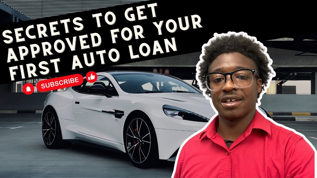 Mastering Your First Auto Loan Approval: Insider Tips & Must-Knows ...