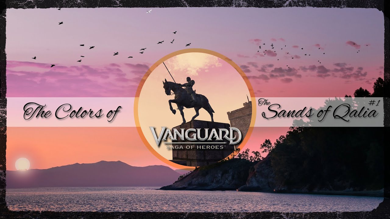 VGSOH | The Colors of Vanguard: Saga of Heroes | Qalia | 2k60 | Part 1 ...