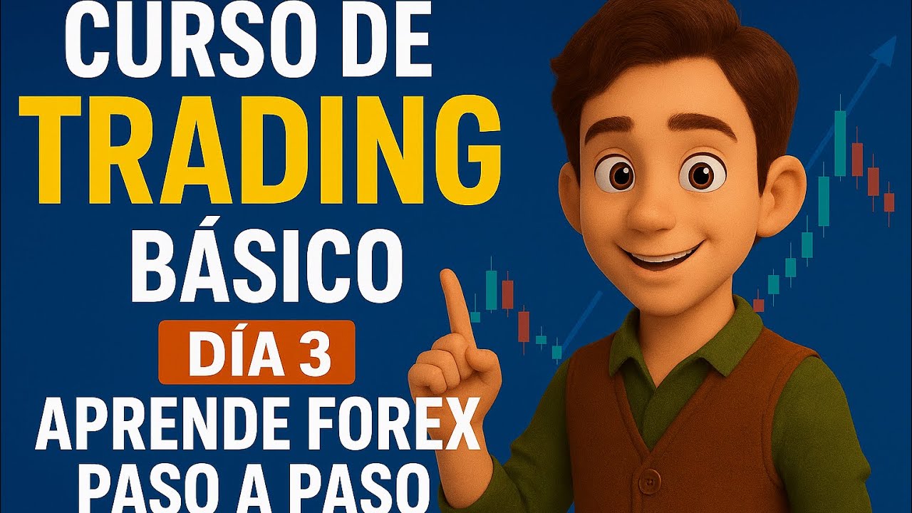 Curso de Trading Básico Día 3: Aprende Forex Paso a Paso (Gratis y ...
