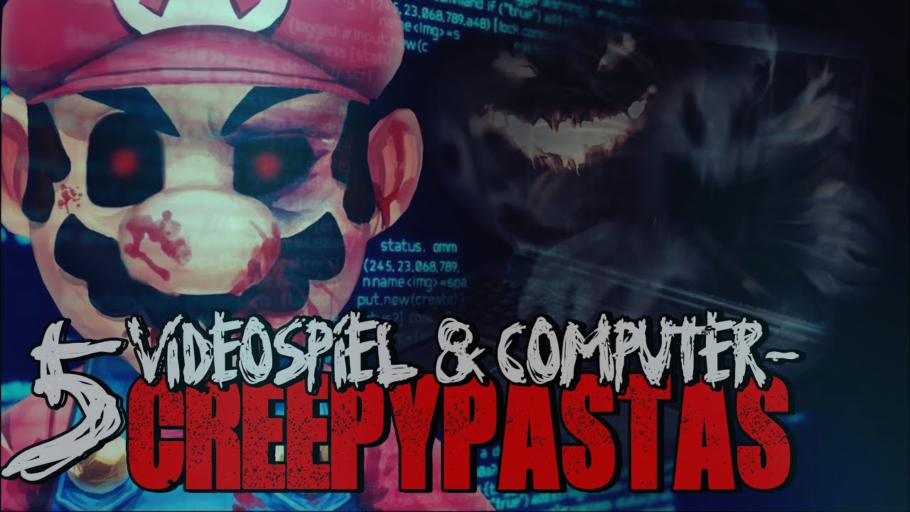 5 Computer & Videogame Creepypastas - CREEPYPASTA COMPILATION [GERMAN ...