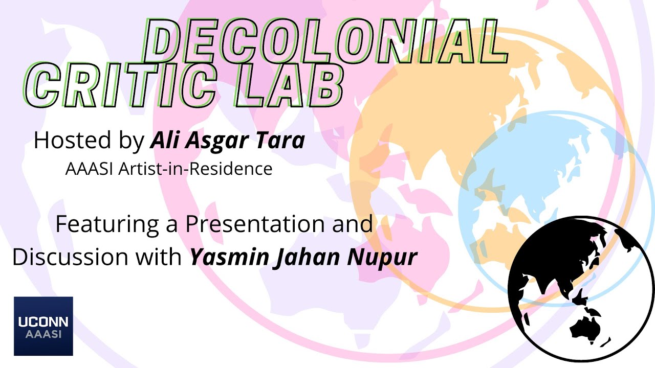 Decolonial Critic Lab with Ali Asgar Tara, featuring Yasmin Jahan Nupur - YouTube