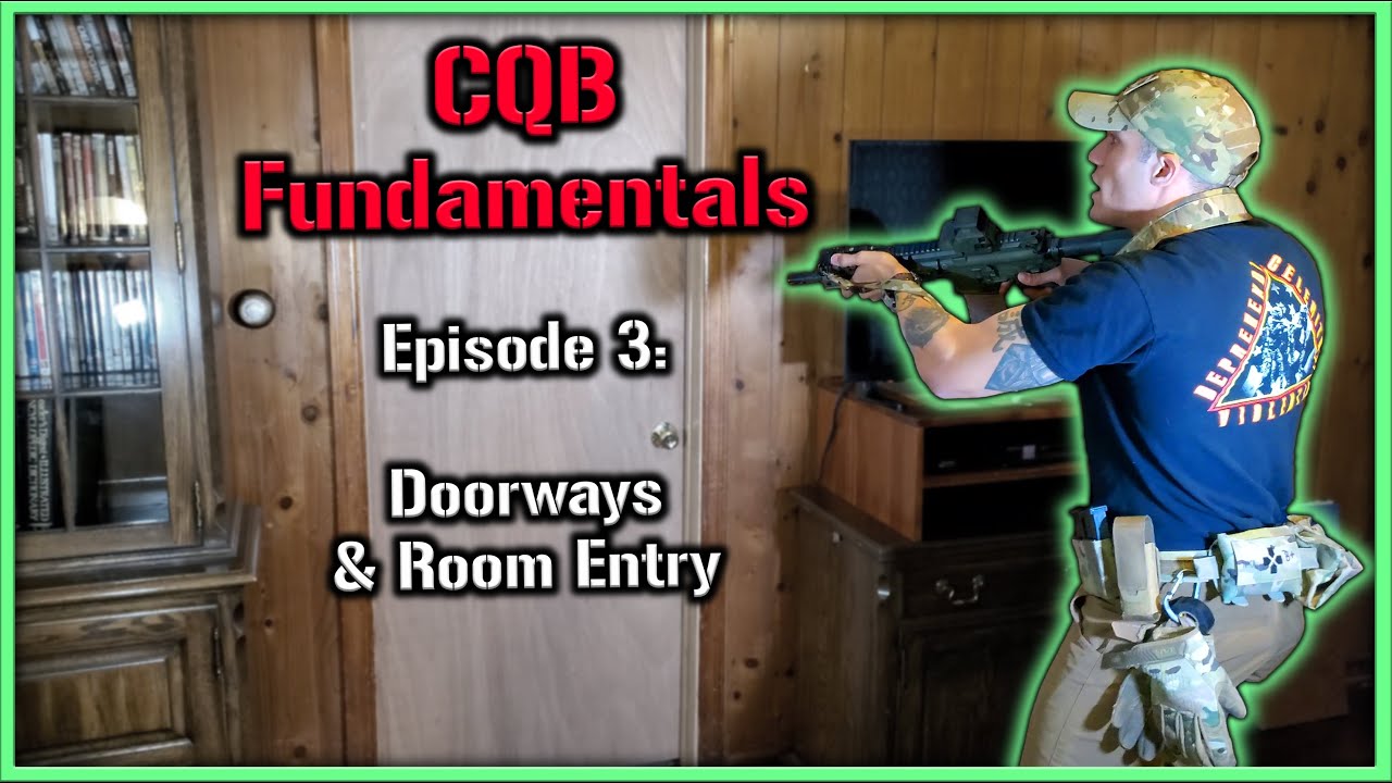 CQB Fundamentals - Episode 3: Doorways and Room Entry - YouTube