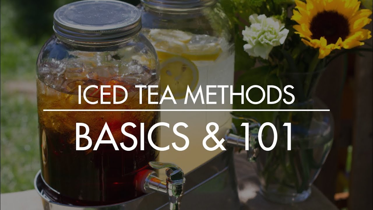 Basics & 101 | Iced Tea Methods - YouTube
