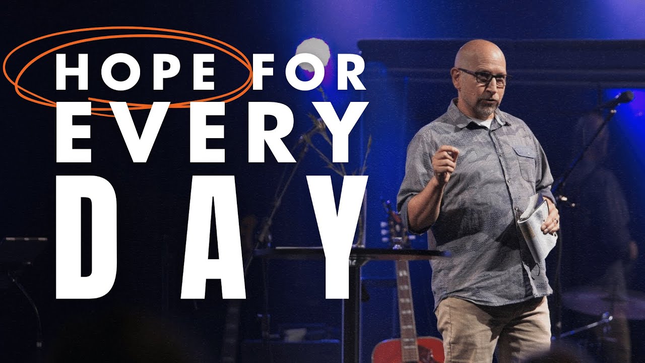Hope for Every Day | Gabe Kolstad | Change Your World - YouTube