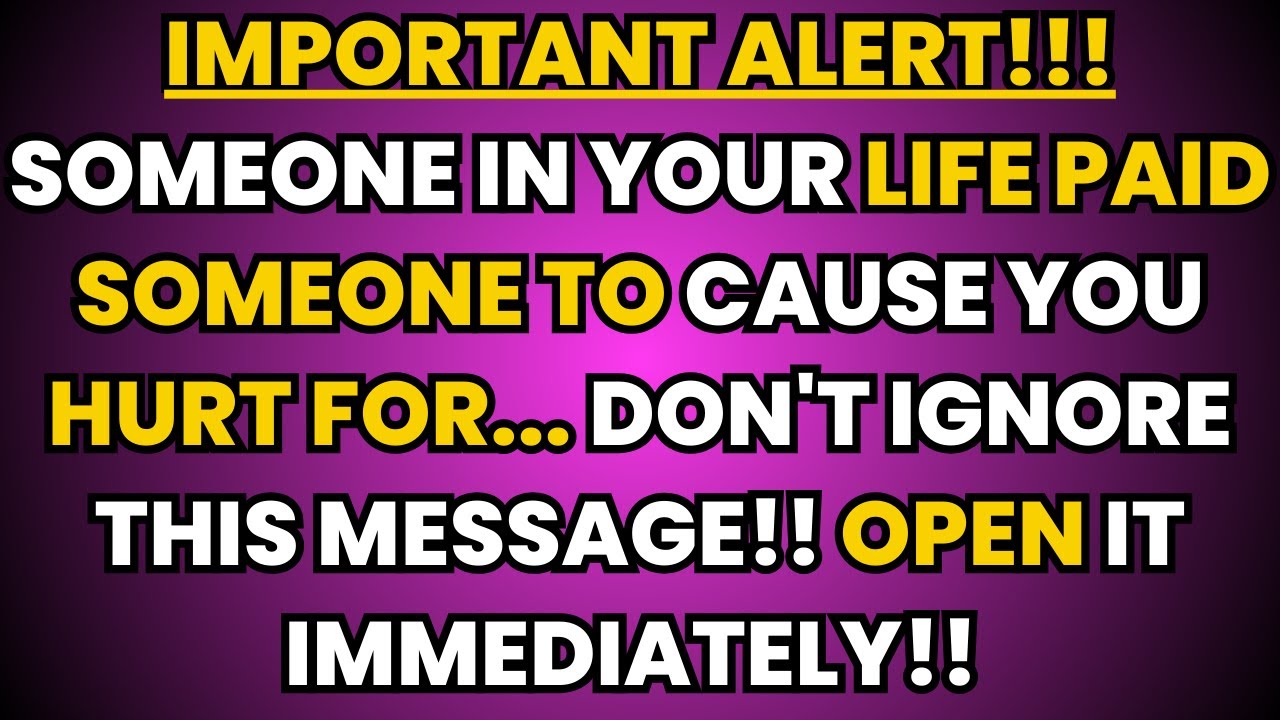 Important Alert!!! Someone in Your Life Paid Someone to... - YouTube