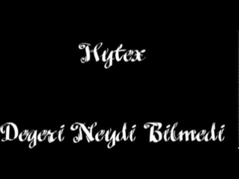 Hytex - Değeri Neydi Bilmedi