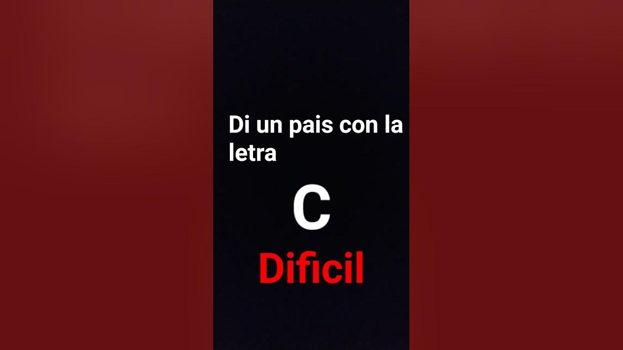 Di Un País Con La Letra C Youtube