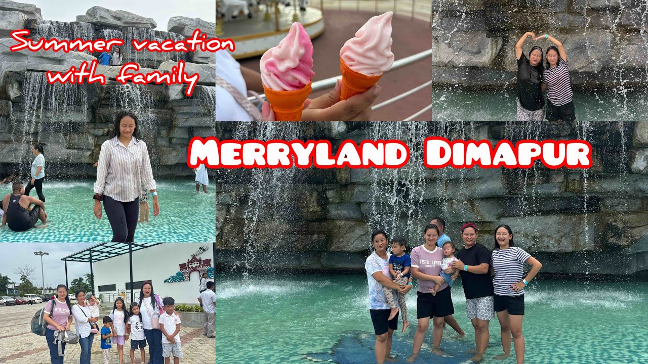 Merryland Dimapur 💦🏞️ Summer vacation with family🥰 enjoying alot 💗 ...