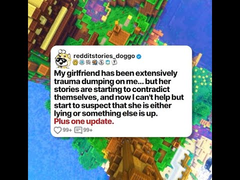 My girlfriend has been extensively trauma dumping on me... but her ...