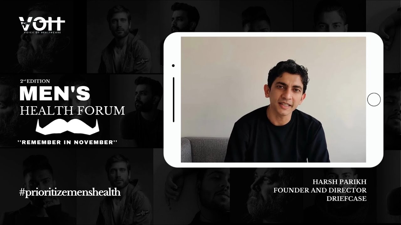 Harsh Parikh, Founder & Director, Driefcase talks about Men's Health ...
