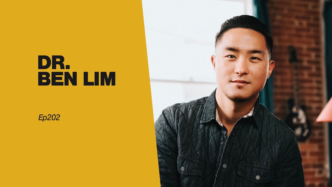Interview with Dr. Ben Lim | Ep 202 - YouTube