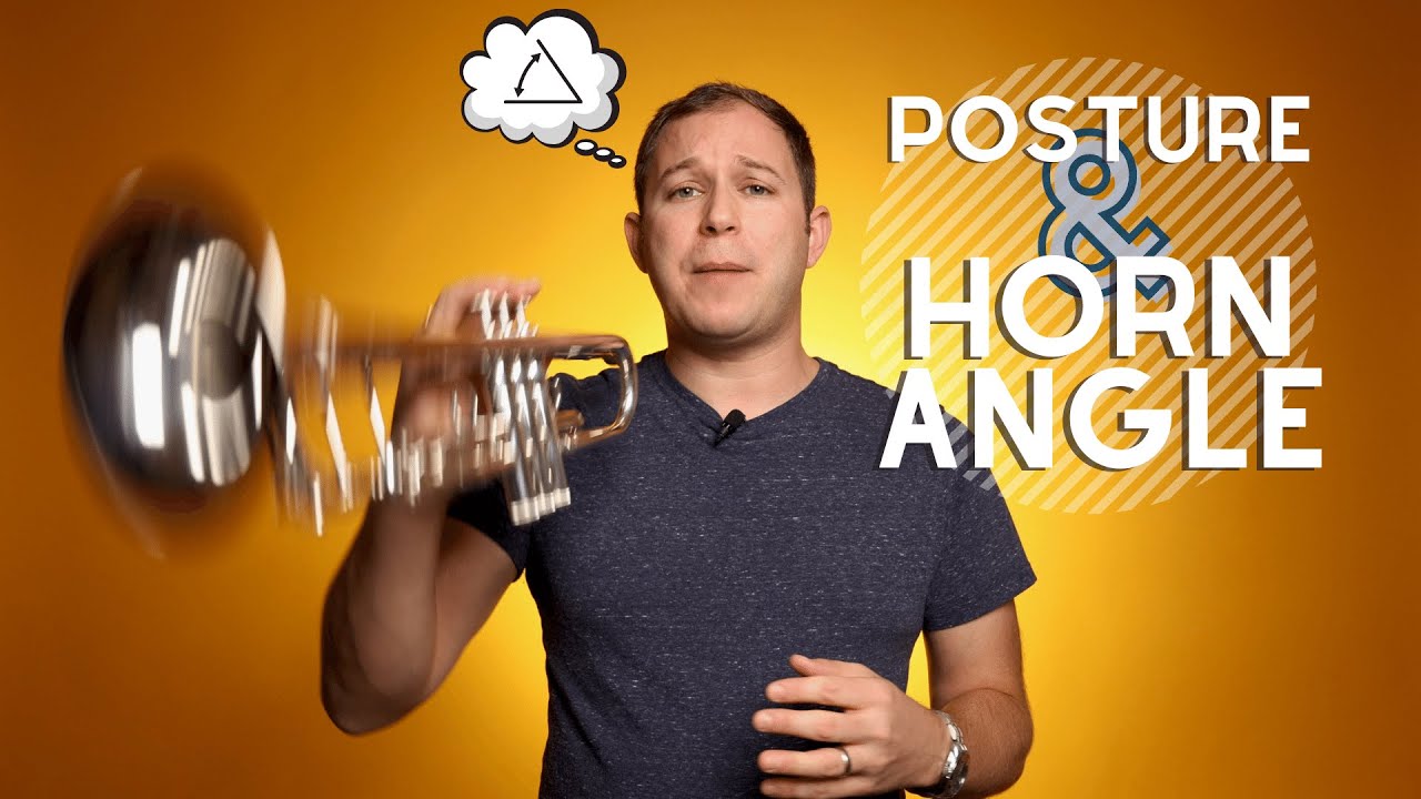 Posture and Optimal Horn Angle - Play Better Today! - YouTube