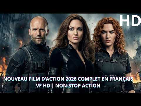 NOUVEAU FILM D’ACTION 2026  COMPLET EN FRANÇAIS VF HD | NON-STOP ACTION