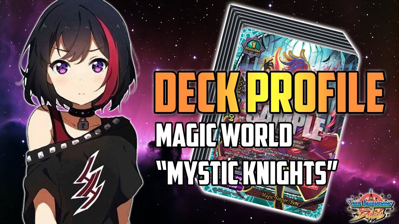 Future Card Buddyfight Deck Profile : Magic World "Mystic Knights" (S ...