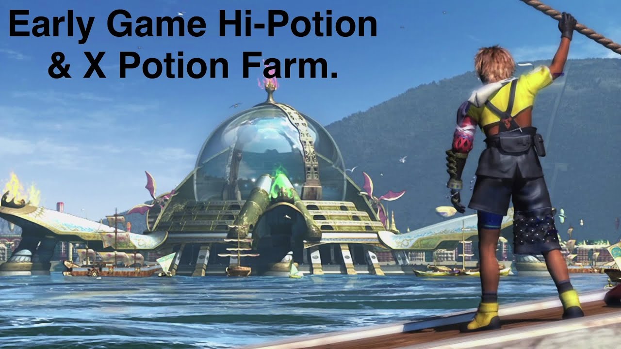 Final Fantasy X - Early Game Hi-Potion and X Potion Farm (Before They ...