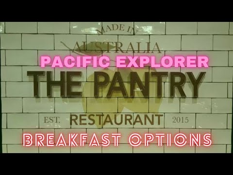 P&O Pacific Explorer Breakfast Options at The Pantry plus crew members ...