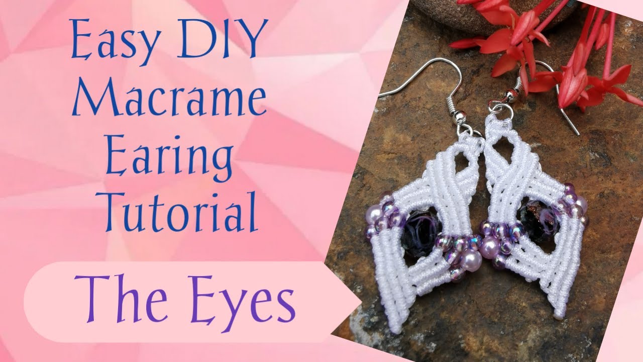 Easy DIY Macrame Earring Tutorial || The Eyes - YouTube