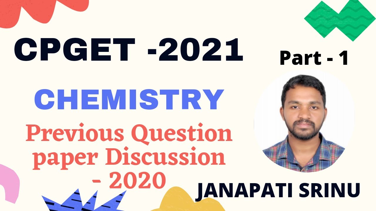 CPGET 2021 | Chemistry | Previous question paper discussion 2020 ...