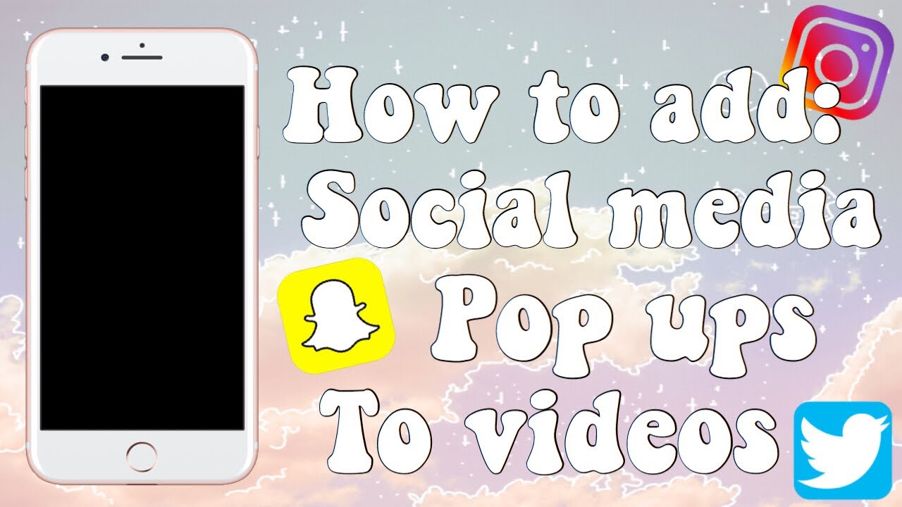 HOW TO ADD SOCIAL MEDIA ICONS TO VIDEOS! SOCIAL MEDIA POP UPS IN VIDEOS ...