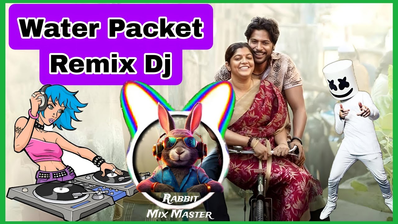 Rabbit mix Master - Water Packet Remix Dj | Nee Irukuriyea ola kottaya ...