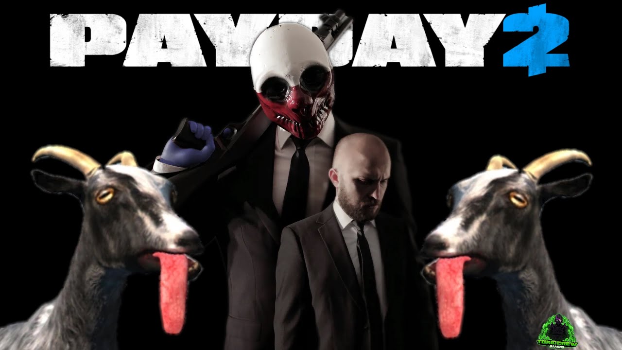 Goats So Many Goats | Payday 2 - YouTube