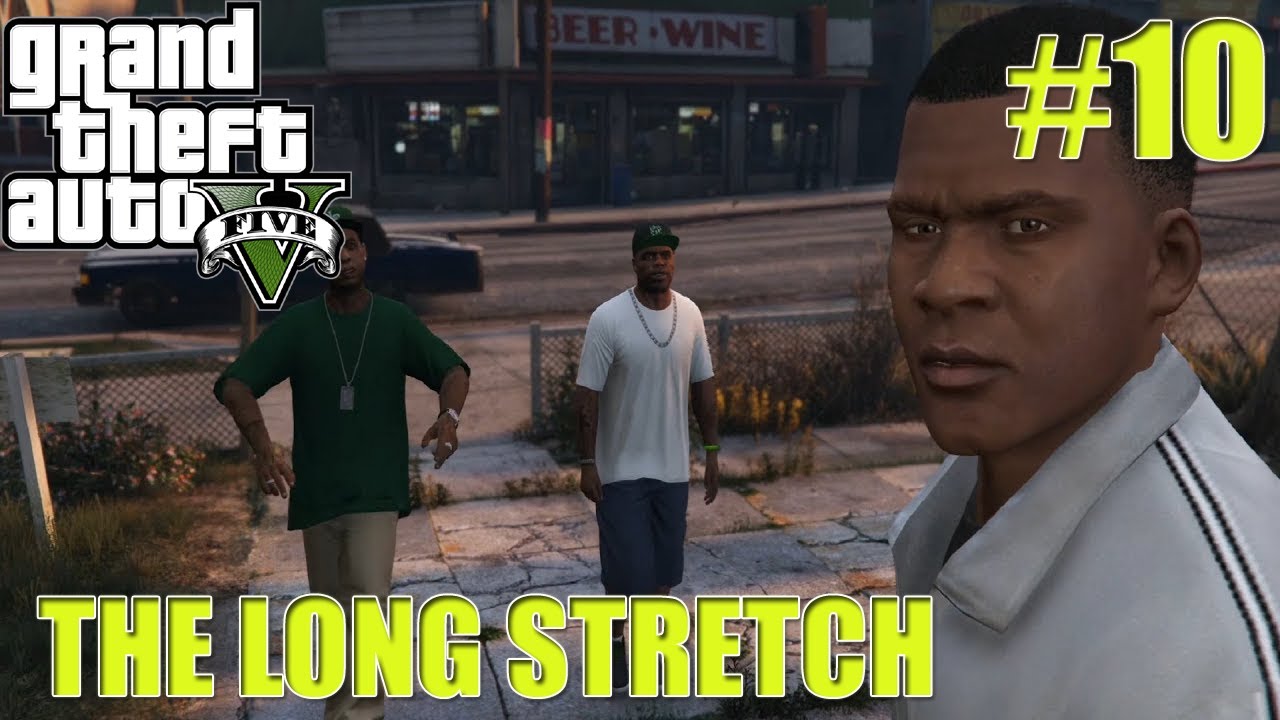 The Long Stretch || GTA V #10 - YouTube