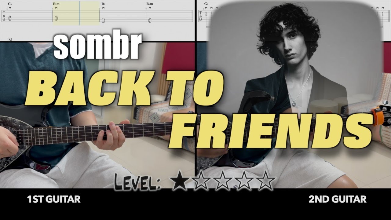 노래에 묻어나는 섹시함! | sombr - 『back to friends』 | guitar cover(with TAB ...