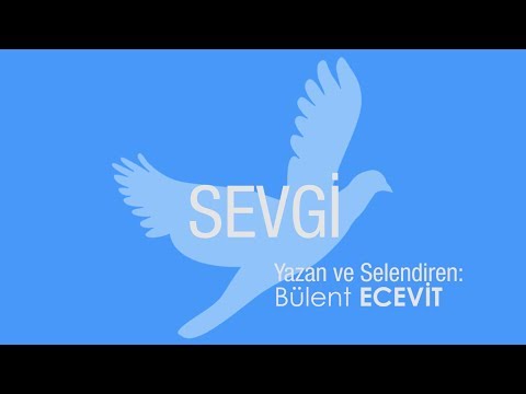 Sevgi - Bülent Ecevit (Şiir)