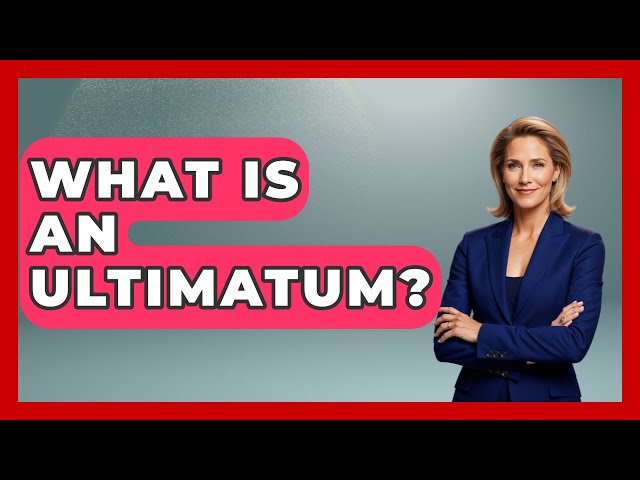 Ultimatum World History Definition