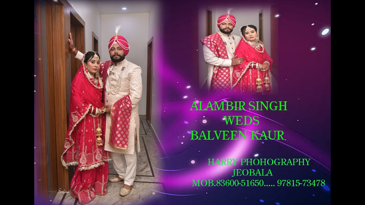 ALAMBIR SINGH WEDS BALVEEN KAUR - YouTube