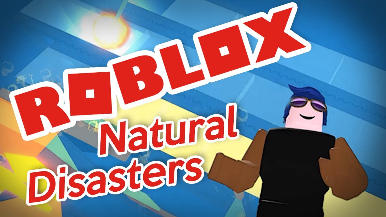 Roblox Natural Disasters - YouTube