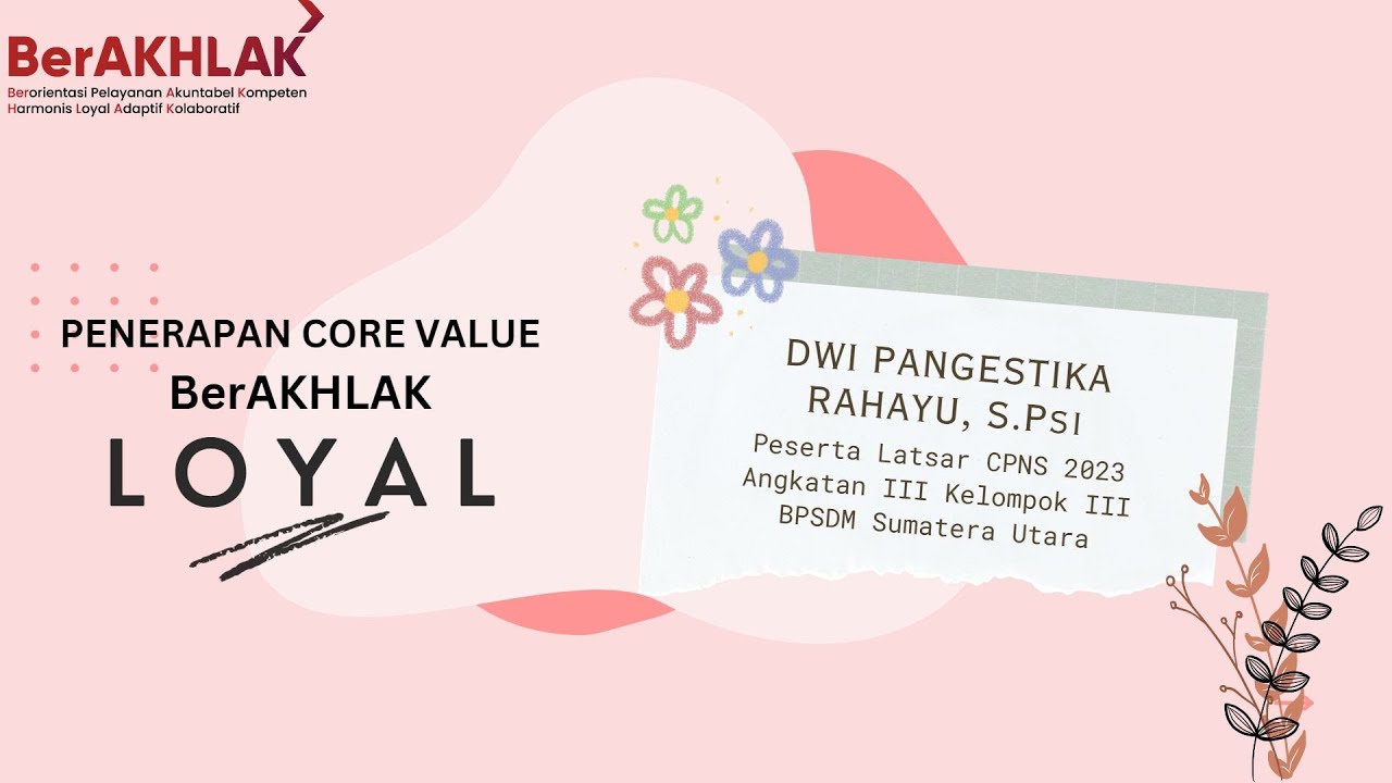 VIDEO PENERAPAN CORE VALUE ASN " LOYAL " DI UNIT KERJA - YouTube