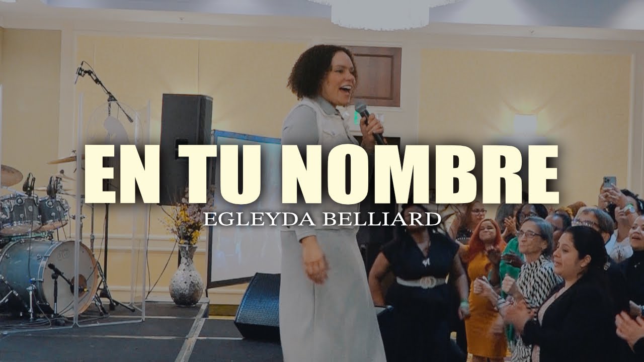 En Tu Nombre (En Vivo) | Egleyda Belliard - YouTube Music