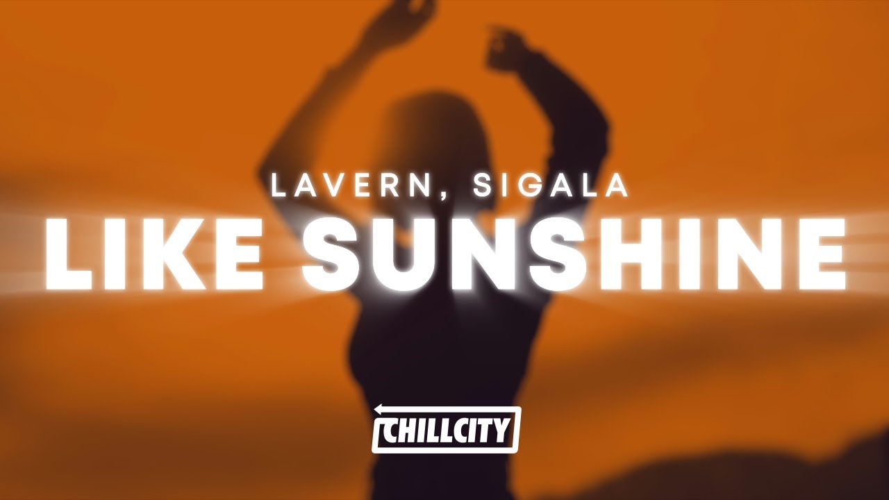 Lavern, Sigala - Like Sunshine - YouTube