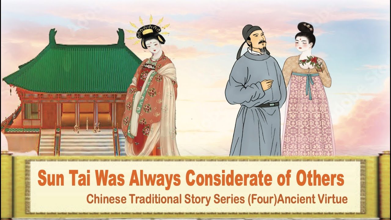 Chinese Traditional Story: Sun Tai Was Always Considerate of Others ...