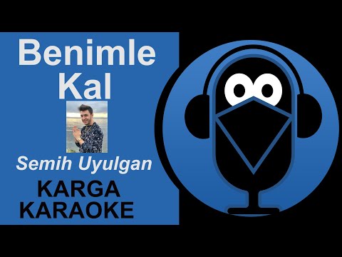 🌟Semih Uyulgan / Benimle Kal -🎤KARAOKE Sözleri( Cover )