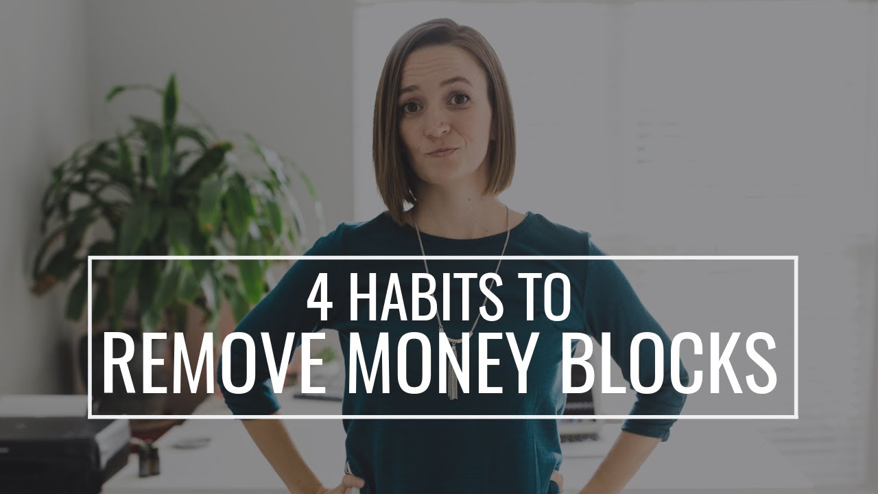 4 Habits to Remove Money Blocks + Upgrade Your Money Mindset - YouTube