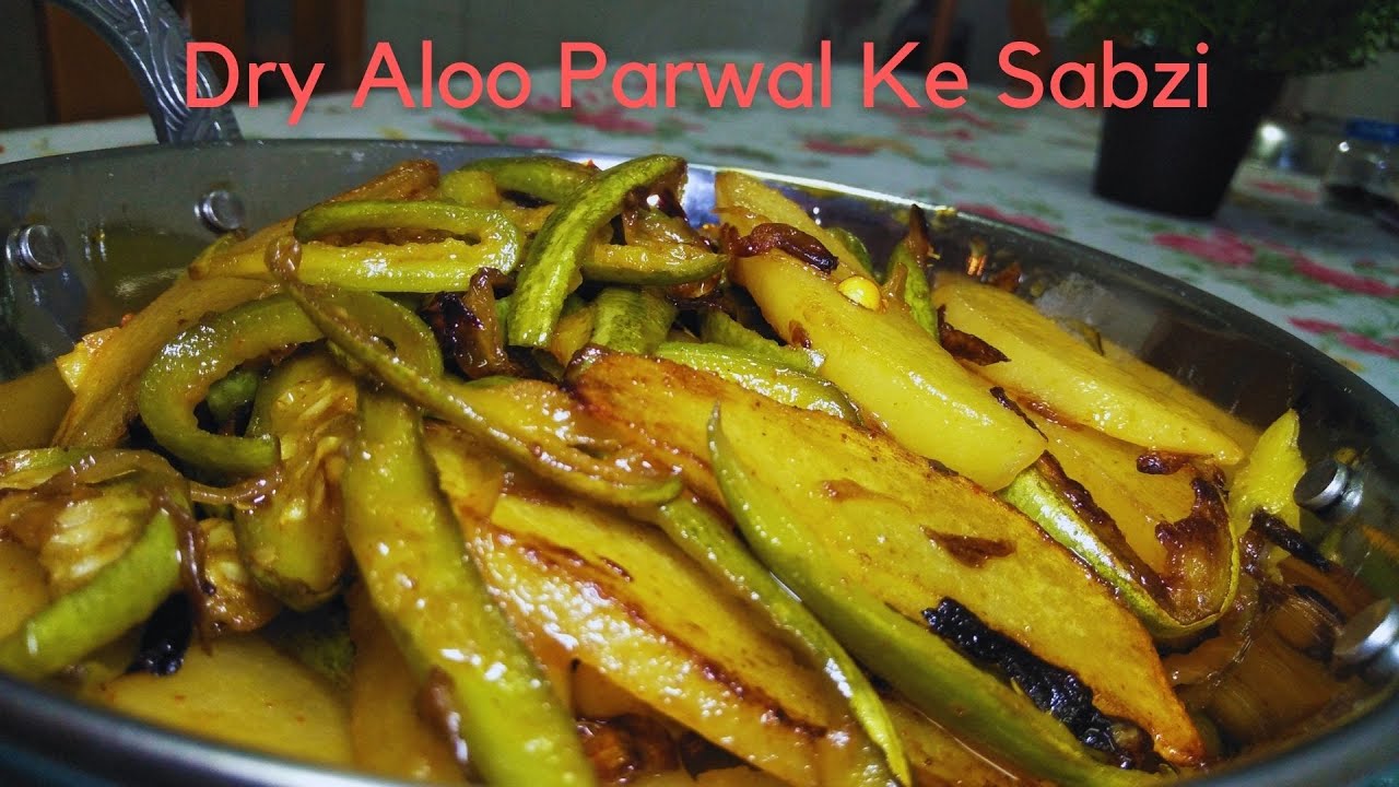 Dry Aloo Parwal Vegetable | Aloo Parwal Ke Sukhe Sabzi - YouTube