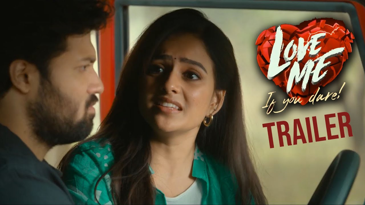 Love Me If You Dare - Trailer - Ashish | Vaishnavi Chaitanya | Arun | MM Keeravaani | Dil Raju ...