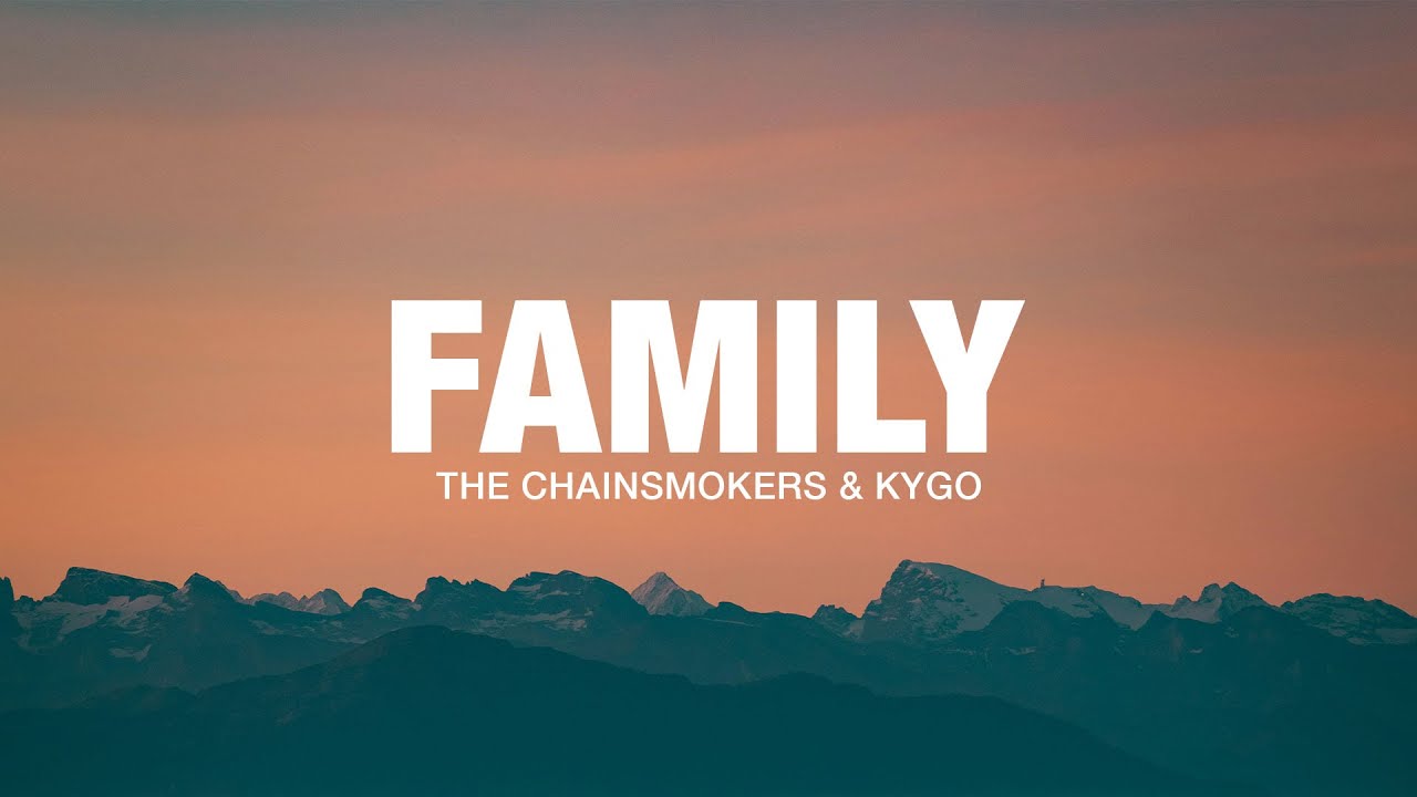 The Chainsmokers & Kygo - Family (Frank Walker Remix) (Lyrics) - YouTube