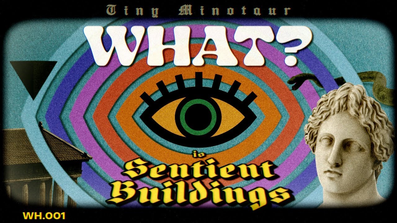 What? Episode 1 - Sentient Buildings - YouTube