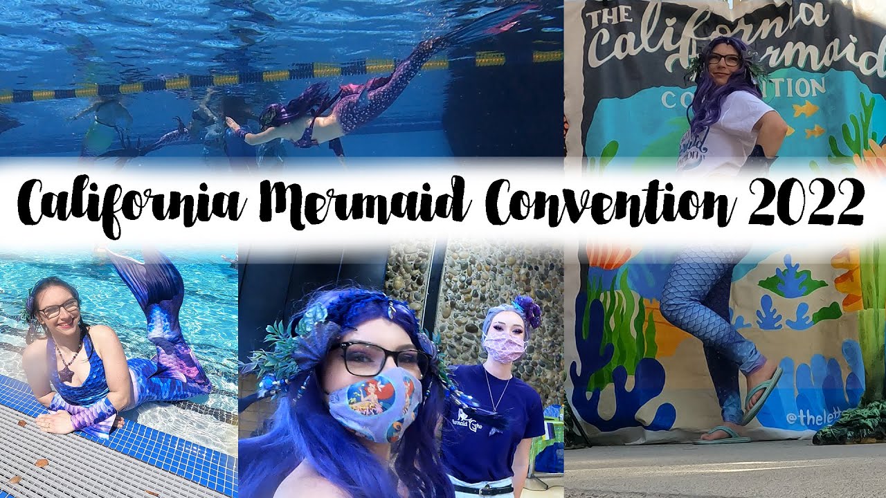 California Mermaid Convention 2022 Vlog! - YouTube