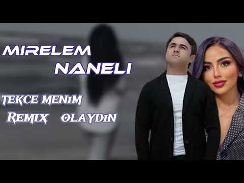 Heci Pro & Dj İlkin Mirelem Naneli - Tekce Menim Olaydin Seir Remix 2025