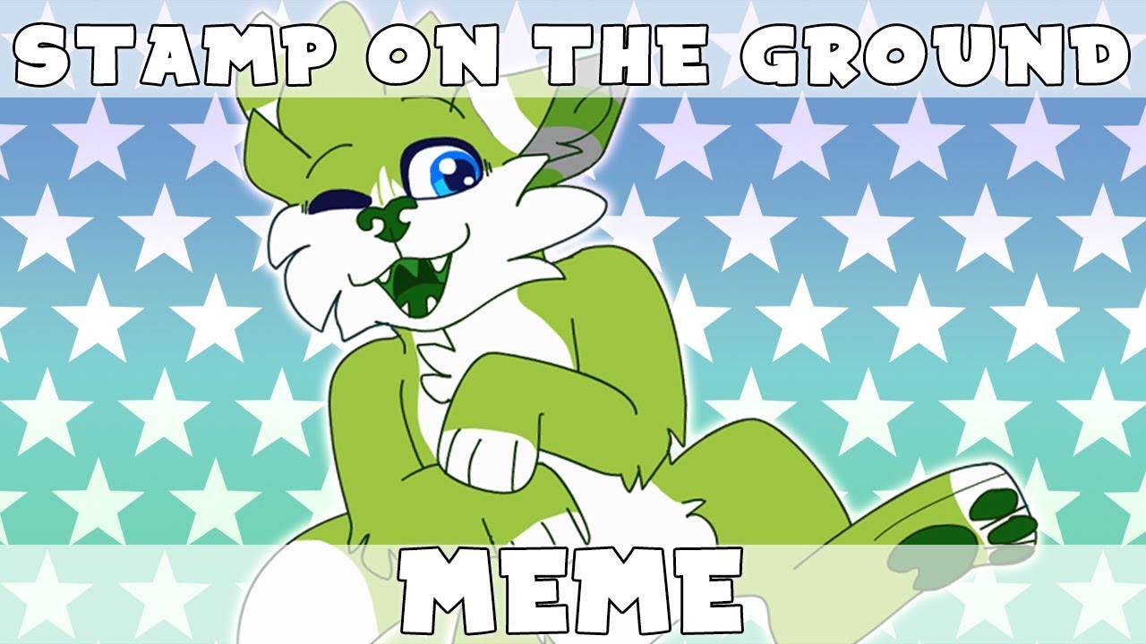 Stamp on the Ground | Meme [Big Collab Part] - YouTube
