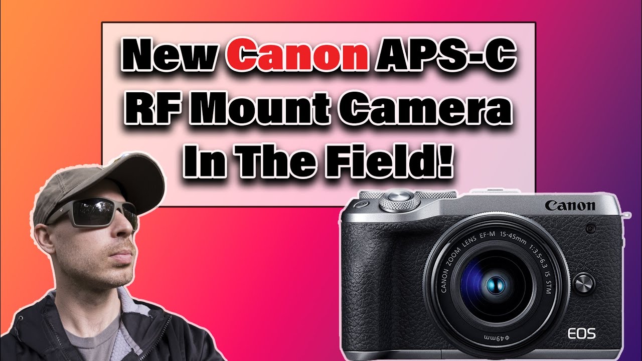 New Canon APS-C RF Mount Camera In The Field! - YouTube