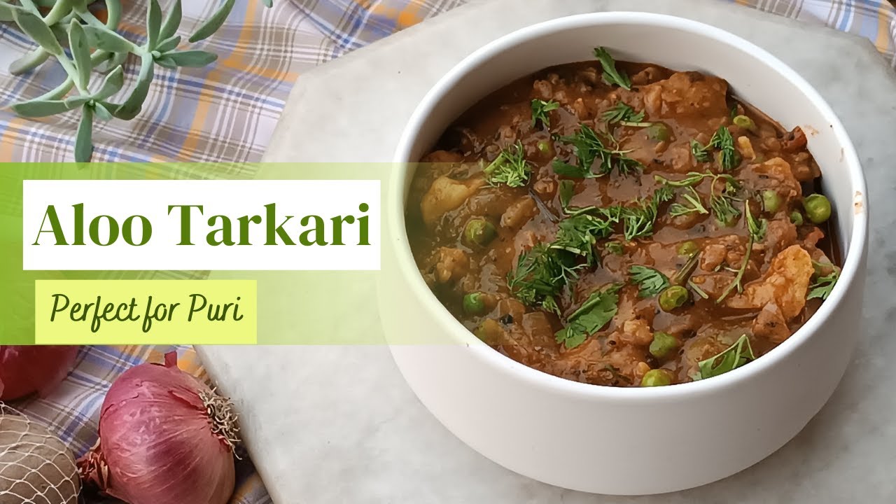 Learn to Make Delicious Aloo Tarkari perfect for Puri / Poori | Foodsal ...